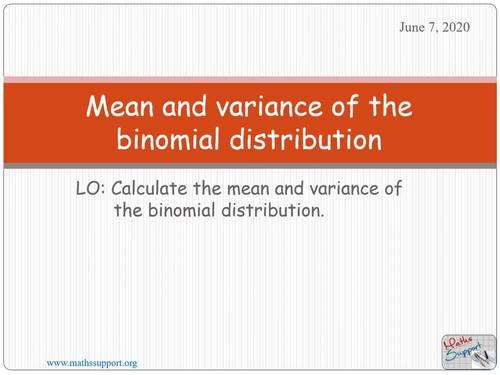 Mean and variance of the binomial distribution by Maths Support Centre