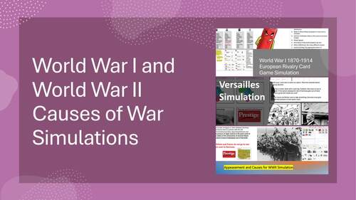 Causes of WWI and WWII Simulation Bundle by US History In Depth | TPT
