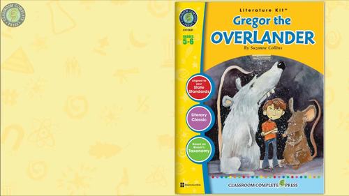 Gregor the Overlander - Literature Kit Gr. 5-6 by Classroom Complete Press