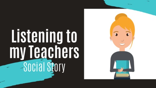 I Listen to My Teachers Social Story - Special Education Social Story