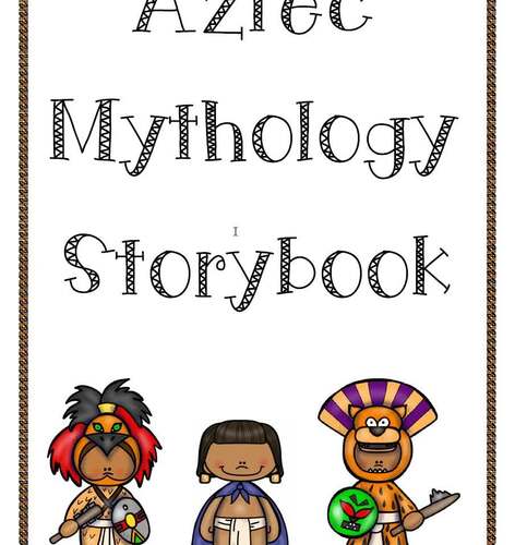 The Aztec Mythology storybook by Natalia Wityk | TPT