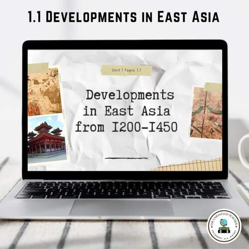 Developments in East Asia Lesson Topic 1.1 for use with AP® World ...
