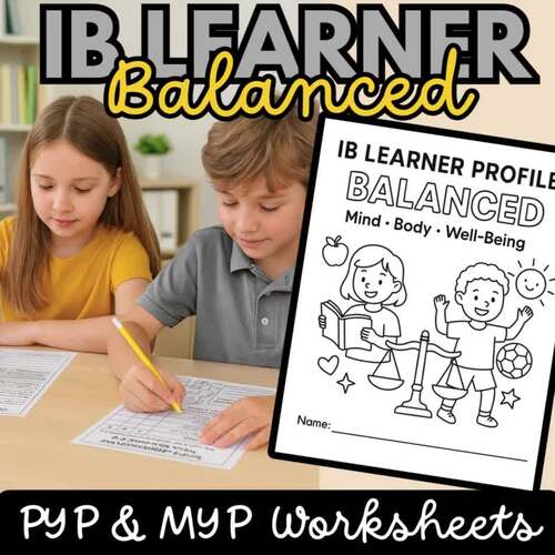 IB Learner Profile BALANCED | Worksheets, Activities & Art Prompts | PYP SEL