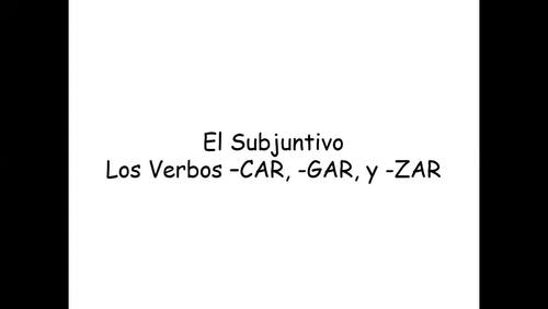 Spanish -CAR, -GAR, -ZAR Verbs in Subjunctive Video Bundle | TPT