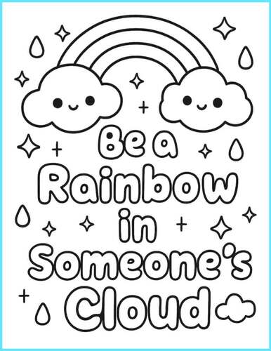 Be a Rainbow in Someone’s Cloud Coloring Page| Positive Affirmation ...