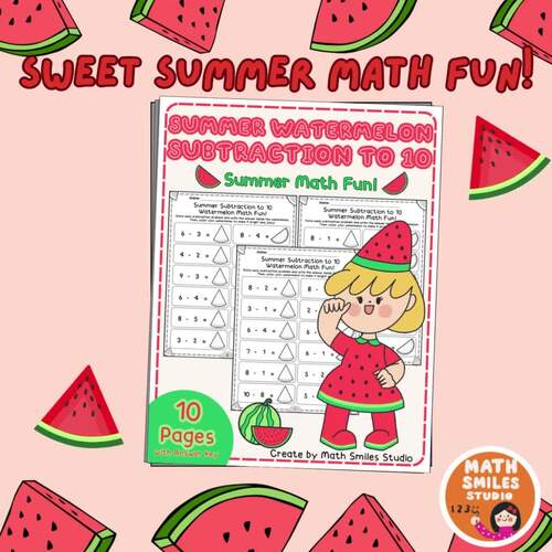 Summer Watermelon Subtraction to 10 | Fun Math Practice for K-1st Grade