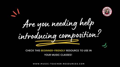 Music Composition for Beginners by MusicTeacherResources | TPT