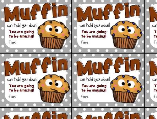 Muffin Testing Motivation Treat Tag- Muffin can hold you down! You are ...