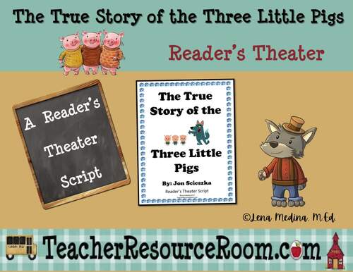Reader's Theater: The True Story of the Three Little Pigs by Jon Scieszka