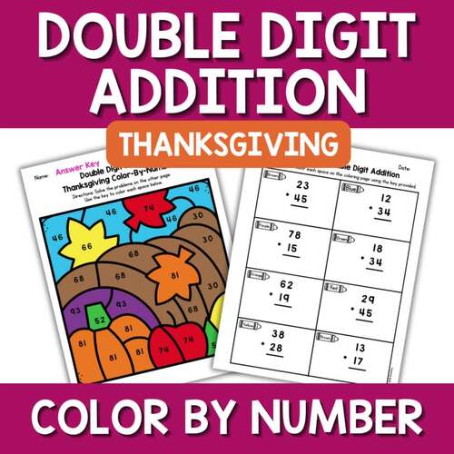 Thanksgiving Double Digit Addition Color by Number 2nd Grade Fun Math ...