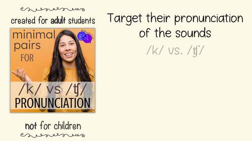 K vs. CH Minimal Pairs – Pronunciation Presentation & Activities for ...