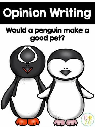 Opinion Writing Penguin for a Pet? by TCHR Two Point 0 | TPT