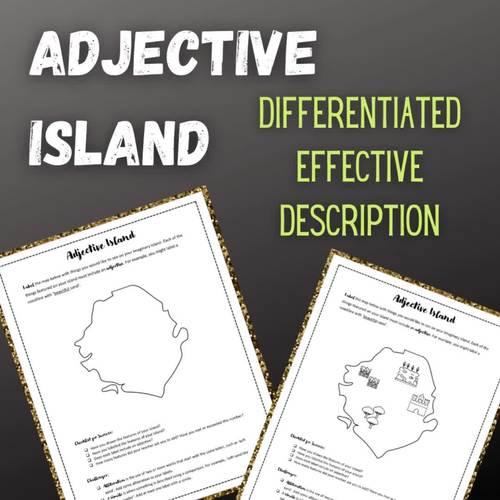 Adjective Island | Differentiated Writing to Describe | Editable Google ...