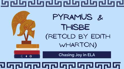 Pyramus & Thisbe Ovid/Wharton Plot, Theme, Discussion, Writing, Answers ...