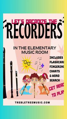 Recorders in the Elementary Music Room: Organization Ideas and Resources