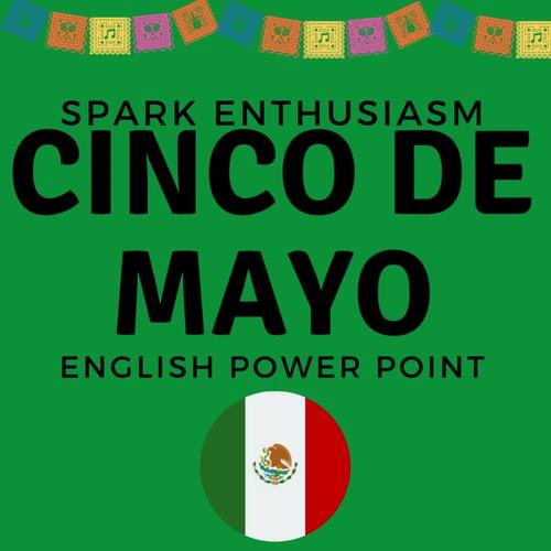 Cinco de Mayo Power Point in English (31 slides) by Spark Enthusiasm ...