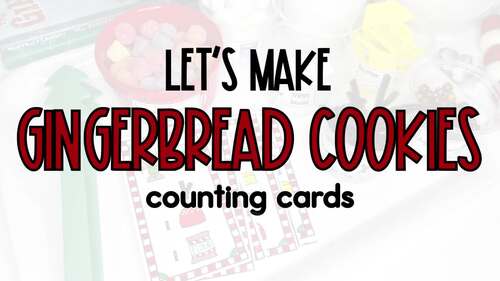 Gingerbread Math Center Preschool & Kindergarten- Christmas Counting Cards