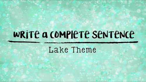 Respond to a Picture Prompt LAKE THEME Sentence Writing for the Google ...