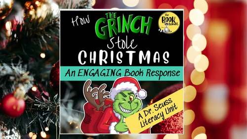 HOW THE GRINCH STOLE CHRISTMAS - Dr. Seuss- Book Study - Literacy ...