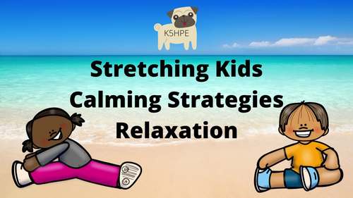 Stretching Kids, Calming Strategies, Relaxation, Cool-Down, Video ...