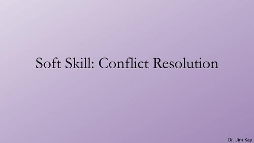 Soft Skill: Conflict Resolution – Career . Business . Life . by Jim Kay