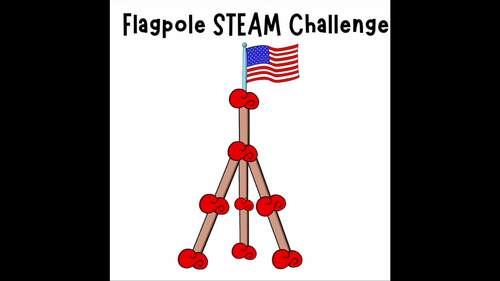 Patriotic Flagpole STEAM Challenge by Mrs Anderson in 3rd | TPT