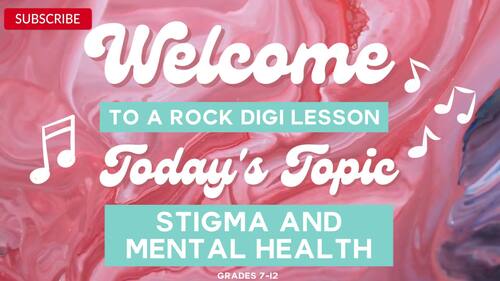 "Stigma and Mental Health" Mini Lesson for Grades 7-12 by Rock Digi