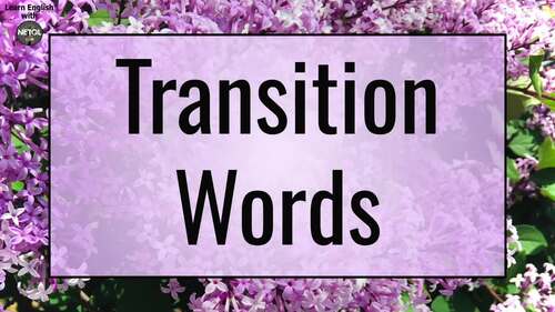 Transition Words For Paragraph Writing - Lesson, Handouts & An Activity