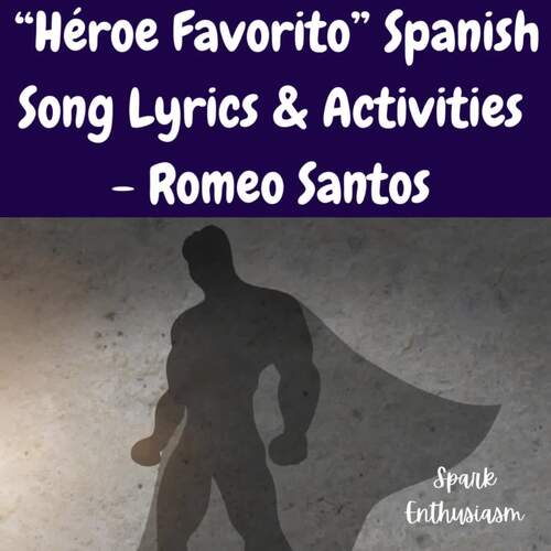 Heroe Favorito Spanish Song Lyrics & Activities - Romeo Santos - Musica ...