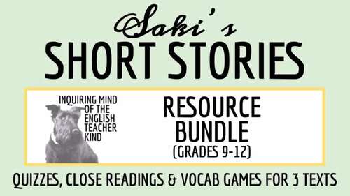 Short Stories by Saki - Quizzes, Close Readings, and Vocabulary Games ...