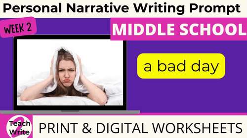 Personal Narrative Writing Prompt Worksheets Week 2: A Bad Day by ...