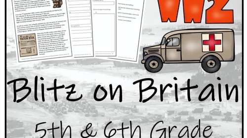 Blitz on Britain World War II Close Reading Activity | 5th Grade & 6th ...