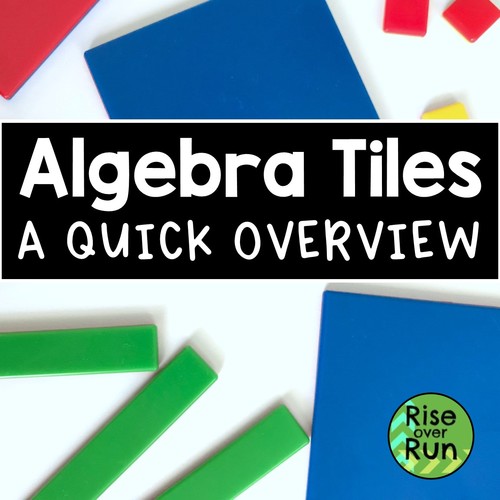 Using Algebra Tiles to Model Polynomials by Rise over Run | TPT