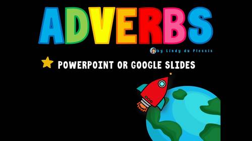 Adverbs PowerPoint / Google Slides, Worksheets, Posters, & More!