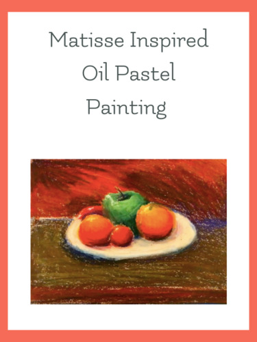Matisse Inspired Still Life Oil Pastel Art Lesson | TPT
