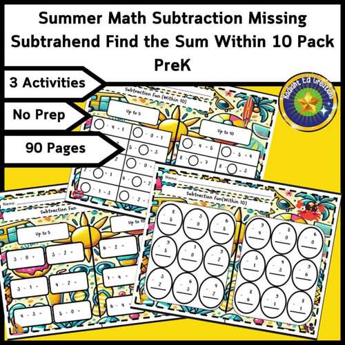 Summer Math Subtraction Missing Subtrahend Find the Sum Within 10 Pack PreK