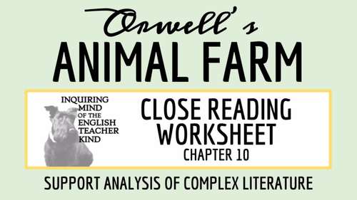 Animal Farm Chapter 10 Close Reading Analysis Worksheet (Printable)
