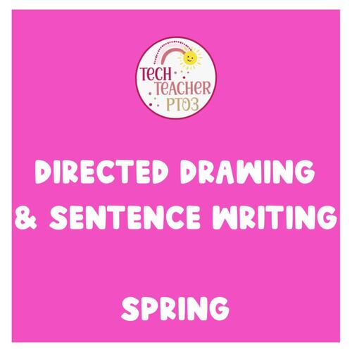 Spring Directed Drawing and Sentence Writing by Tech Teacher Pto3