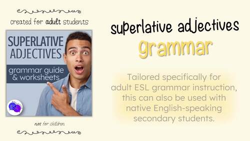 Superlative Adjectives Grammar Guide and Worksheets for Review & Adult ESL