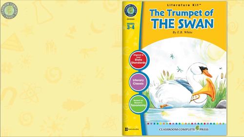 The Trumpet of the Swan - Literature Kit Gr. 3-4 by Classroom Complete ...