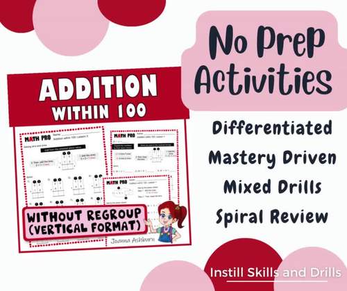 Addition within 100 without Regrouping Vertical Format Practice Worksheets
