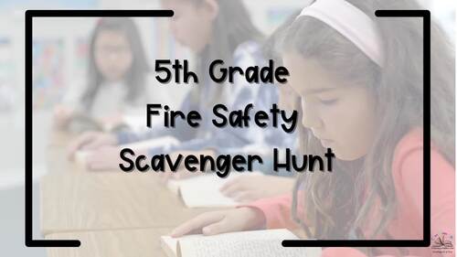 5th Grade Fire Safety Nonfiction Reading Comprehension Scavenger Hunt ...