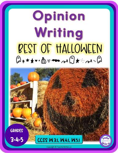 Opinion Writing for the Best of Halloween by TeacherWriter | TpT