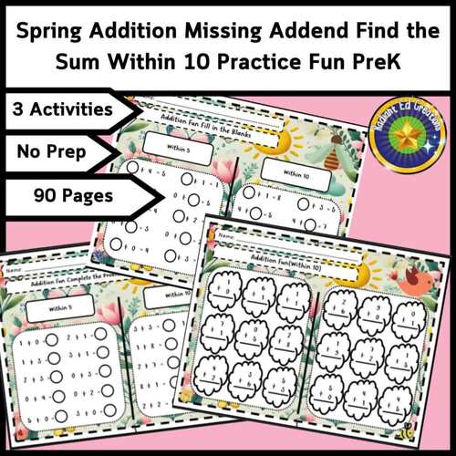 Spring Addition Missing Addend Find the Sum Within 10 Practice Fun PreK