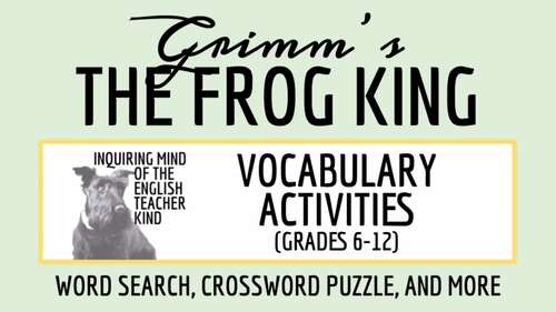 "The Frog King" by the Brothers Grimm Vocabulary Activities for High School