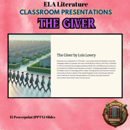 THE GIVER by Lois Lowry * ELA Literature Powerpoint Presentation