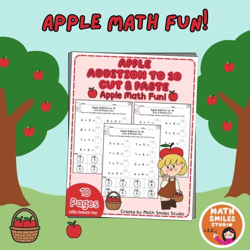 Apple Addition to 10 Cut & Paste | Fall Math Worksheets Kindergarten ...