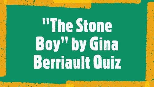 "The Stone Boy" by Gina Berriault Quiz and Answer Key (Printable)