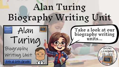 Alan Turing Biography Project & Writing Unit | 5th Grade & 6th Grade