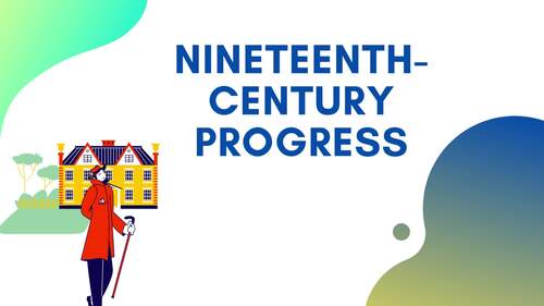 10th Grade | 19th Century Progress | AP World History: Modern | PPT